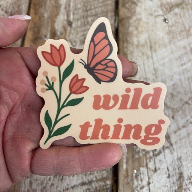 Sticker, Wild Thing | Debs Greenhouse Garden Centre
